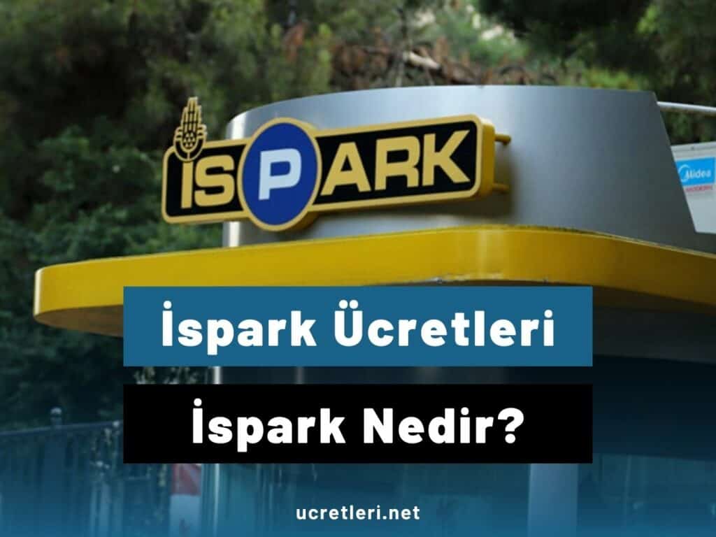İspark Ücretleri, İstanbul İspark Otopark Ücretleri - ucretleri.net